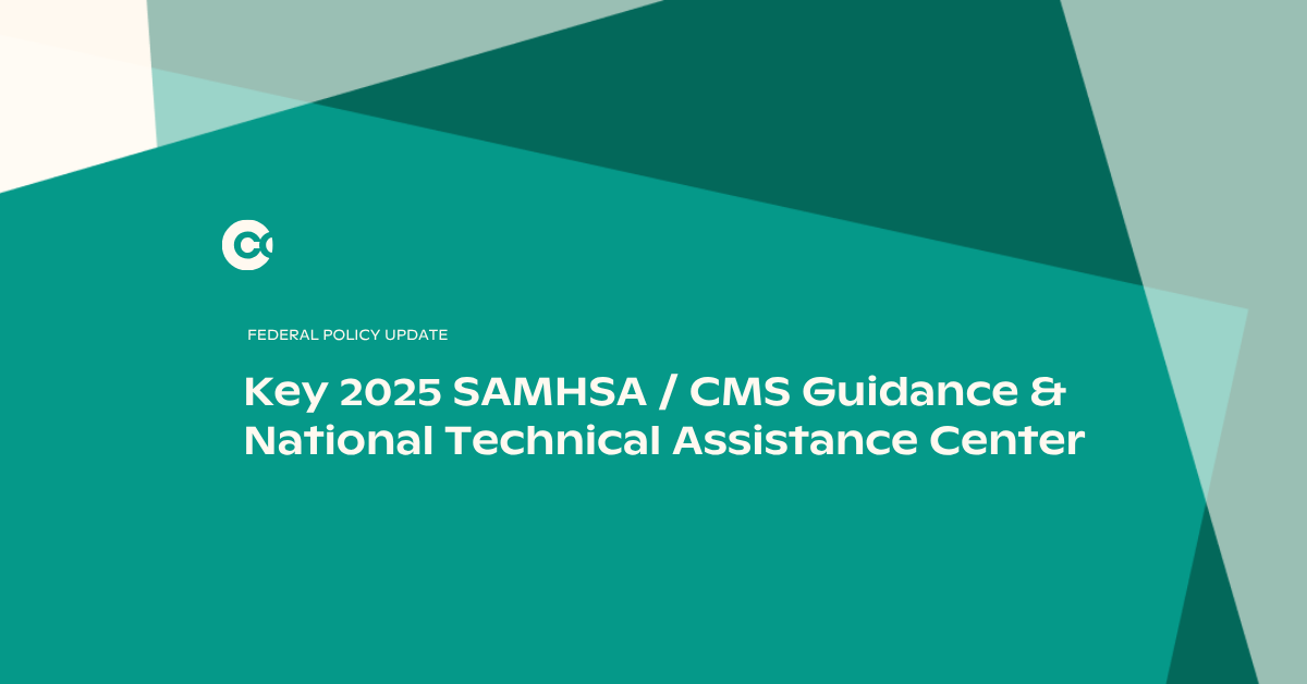 Federal Policy Update: Key 2025 SAMHSA / CMS Guidance & National ...