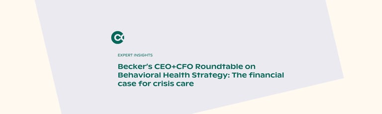 Becker’s CEO+CFO Roundtable on Behavioral Health Strategy: The ...